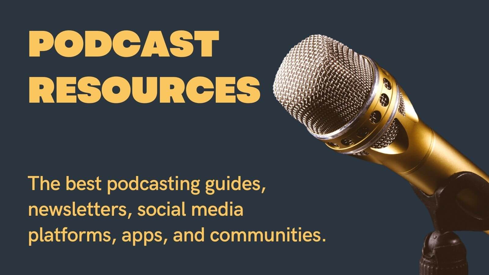 Best podcasting resources and guides (2022)