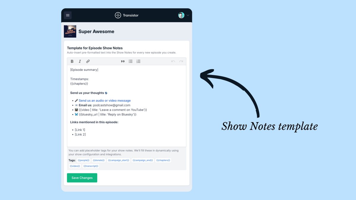 Pre-fill your podcast show notes with templates
